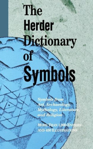 The Herder Dictionary of Symbols: Dream and other Symbols from Art ...