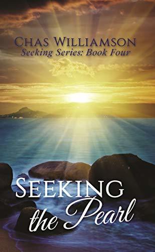 Seeking the Pearl (Seeking Series #4) by Chas Williamson | Goodreads