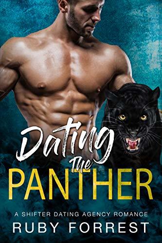 Dating the Panther: A Shifter Dating Agency Romance by Ruby Forrest ...