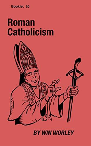 Roman Catholicism (Booklet Book 20) by Win Worley | Goodreads