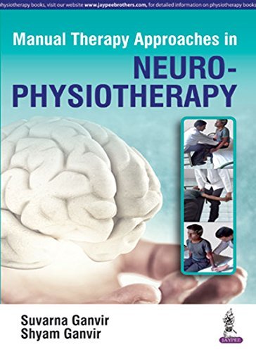MANUAL THERAPY APPROACHES IN NEURO-PHYSIOTHERAPY by Ganvir Suvarna ...