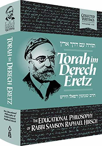 Torah im Derech Eretz: The Educational Philosophy of Rabbi Samson ...