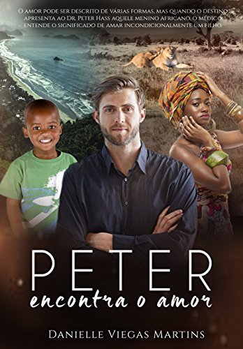 PETER ENCONTRA O AMOR (SÉRIE ESTAREI AO SEU LADO Livro 2) by Danielle ...