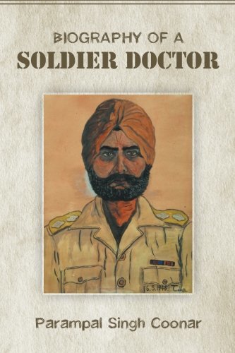 Biography of a Soldier Doctor by Parampal Singh Coonar | Goodreads