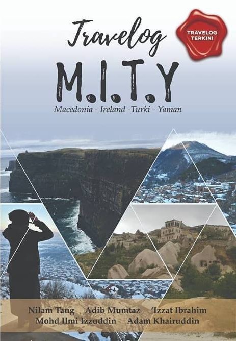 Travelog M.I.T.Y by Mohd Ilmi Izzuddin | Goodreads