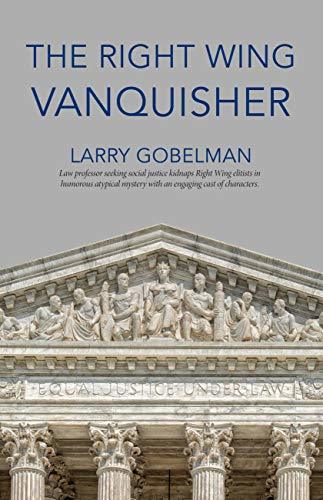 The Right Wing Vanquisher by Larry Gobelman | Goodreads