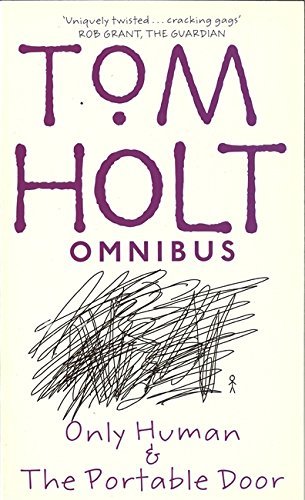 Tom Holt Omnibus: Only Human - The Portable Door by Tom Holt | Goodreads