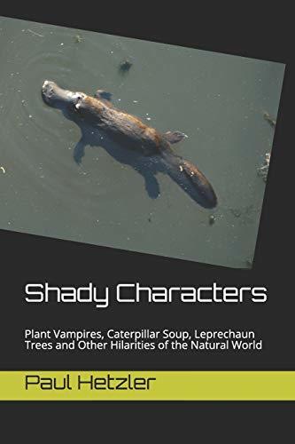 Shady Characters: Plant Vampires, Caterpillar Soup, Leprechaun Trees ...