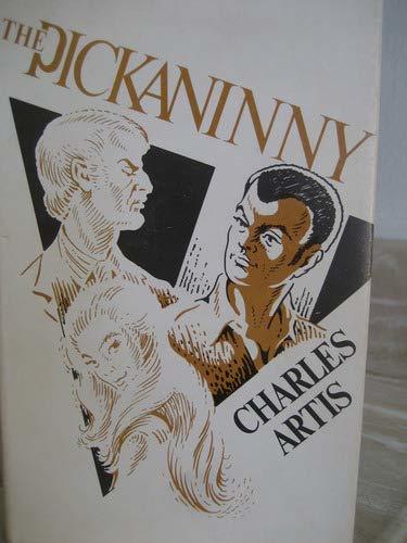 The Pickaninny by Charles Artis | Goodreads