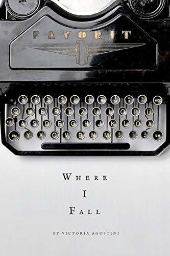 Where I Fall by Victoria Agostini | Goodreads