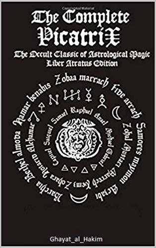 The Complete Picatrix by Ghayat al Hakim | Goodreads