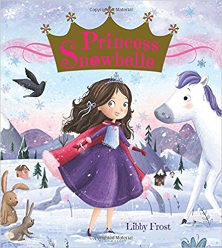 Princess Snowbelle: Princess Snowbelle by Libby Frost | Goodreads