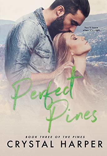 Perfect Pines (The Pines Book Three) by Crystal Harper | Goodreads