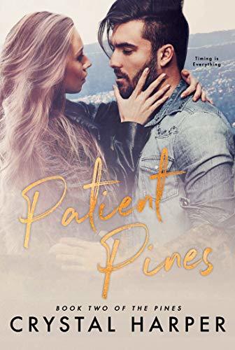 Patient Pines (The Pines Book Two) by Crystal Harper | Goodreads