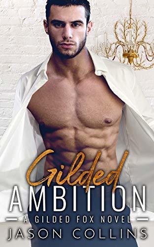 Gilded Ambition by Jason Collins | Goodreads
