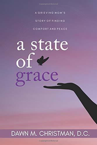 A State of Grace: A grieving mom's story of finding comfort and peace ...