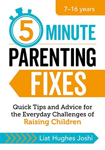 5-Minute Parenting Fixes: Quick Tips and Advice for the Everyday Challenges of Raising Children ...