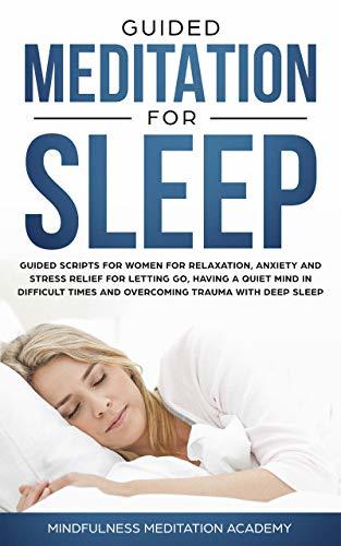 Guided Meditation for Sleep: Guided Scripts for Women for Relaxation ...