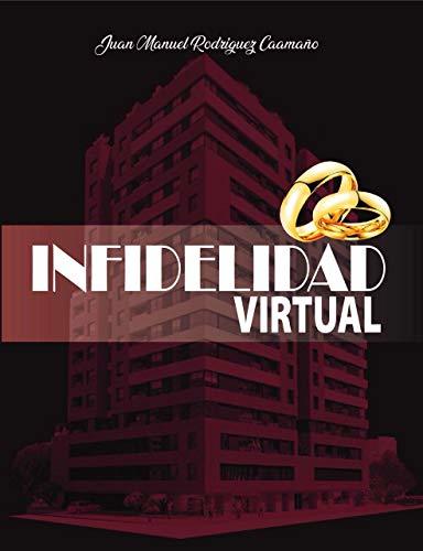 Infidelidad virtual by Juan Manuel Rodríguez Caamaño | Goodreads