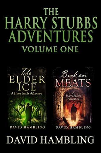 The Harry Stubbs Adventures, Volume One by David Hambling | Goodreads