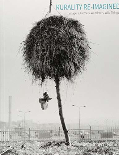 Rurality Re-Imagined: Villagers, Farmers, Wanderers and Wild Things by Ben Stringer | Goodreads