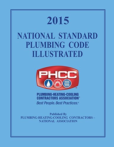2015 National Standard Plumbing Code Illustrated by The Plumbing-Heating-Cooling Contractors ...