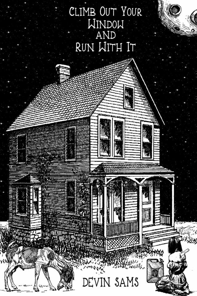 Climb Out Your Window And Run With It by Devin Sams | Goodreads