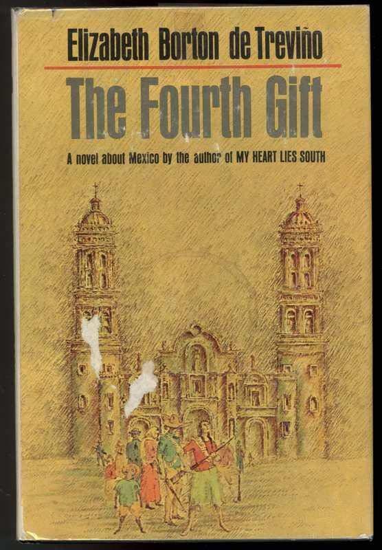 The Fourth Gift by Elizabeth Borton de Treviño | Goodreads