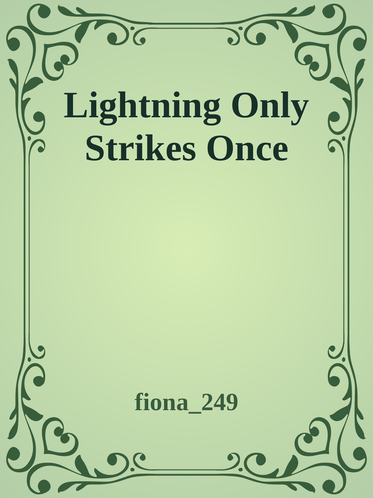 Lightning Only Strikes Once by fiona_249 | Goodreads