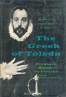 The Greek of Toledo: a Romantic Narrative about El Greco by Elizabeth ...