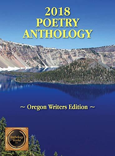2018 Poetry & Short Story Anthology - Oregon Writers Edition by David ...