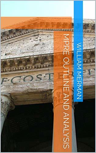 MPRE Outline and Analysis by William Merman | Goodreads