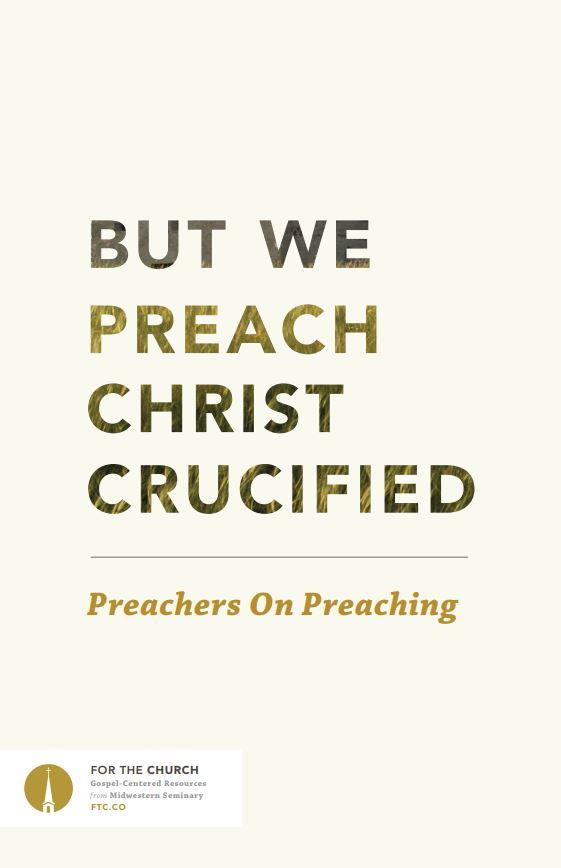 But We Preach Christ Crucified: Preachers On Preaching by Jason K ...