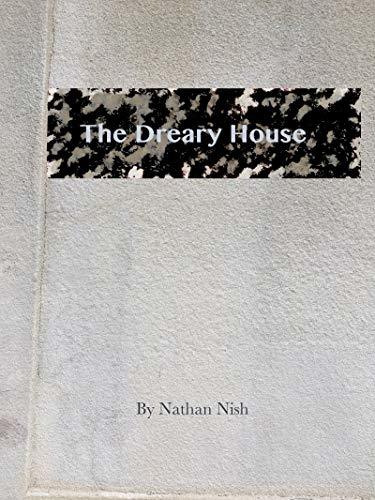 The Dreary House (Branching Chaos Book 1) by Nathan Nish | Goodreads