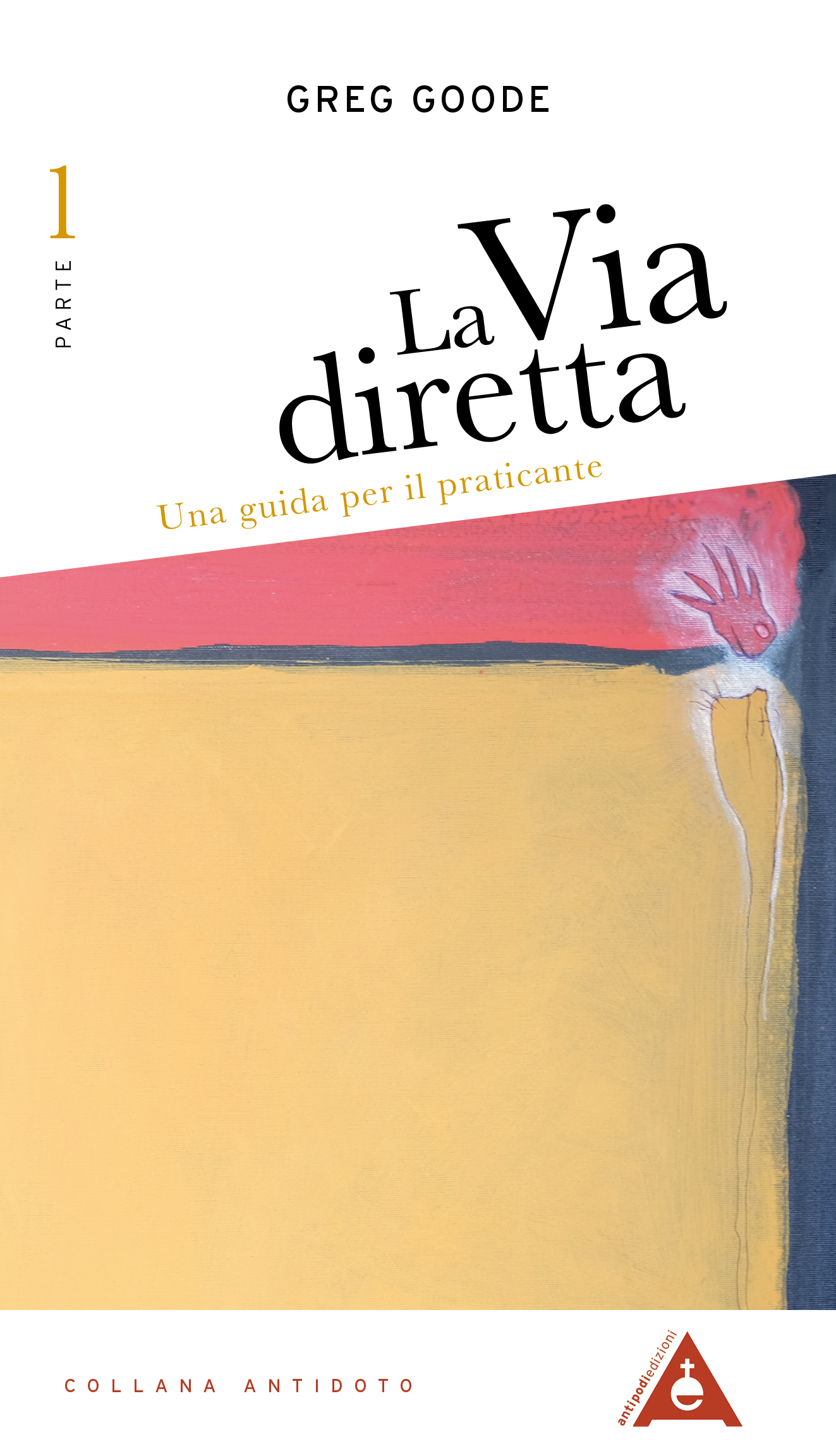 La Via Diretta - Una Guida per il praticante - Parte 1 by Greg Goode ...