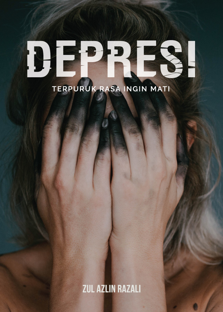 Depresi: Terpuruk Rasa Ingin Mati by Zul Azlin | Goodreads