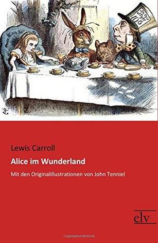 Alice im Wunderland (German Edition) by Lewis Carroll | Goodreads