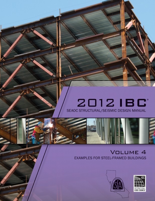 2012 IBC Structural/Seismic Design Manual Volume 4: Examples for Steel-Framed Buildings by ...