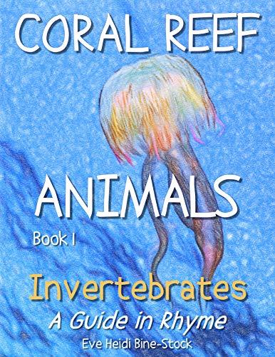 Coral Reef Animals Book 1: Invertebrates by Eve Heidi Bine-Stock ...