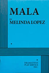 Mala by Melinda Lopez | Goodreads