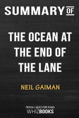 Summary of The Ocean at the End of the Lane: A Novel: Trivia/Quiz for ...