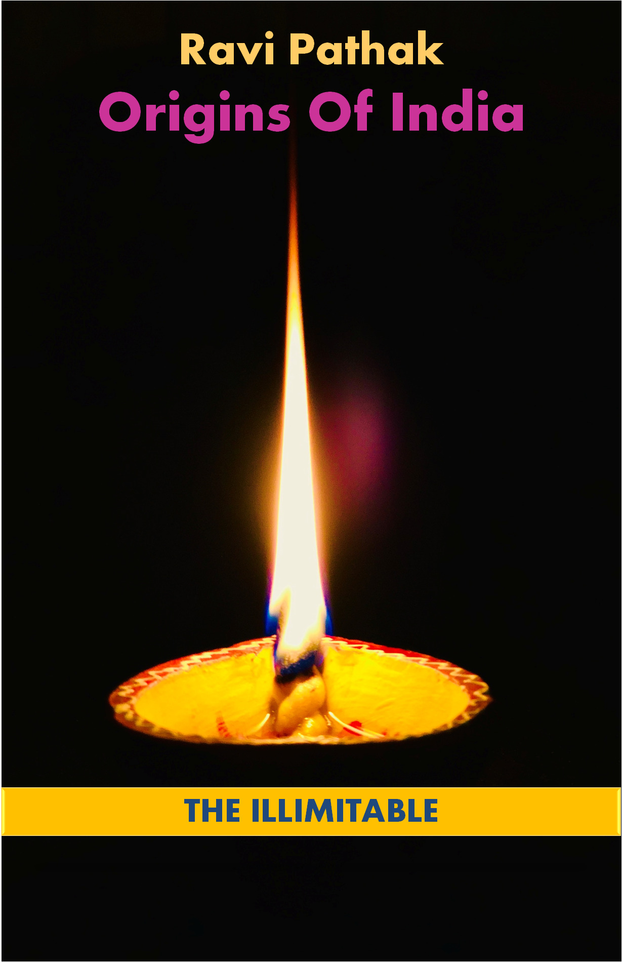 Origins of India : The Illimitable by Ravi Pathak | Goodreads