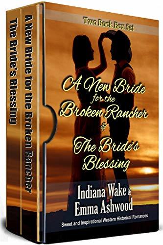 Two Book Box Set: A New Bride for the Broken Rancher: The Bride's ...