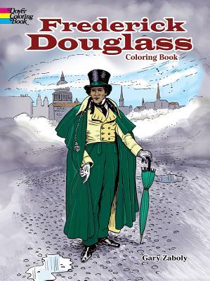 Frederick Douglass Coloring Book by Gary Zaboly | Goodreads