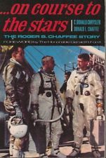 On Course to the Stars: the Roger B. Chaffee Story by C Donald Chrysler ...