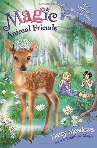 Magic Animal Friends: Daisy Tappytoes Dares to Dance: Book 30 by Daisy ...