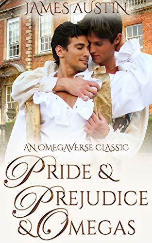 Pride and Prejudice and Omegas by James Austen | Goodreads
