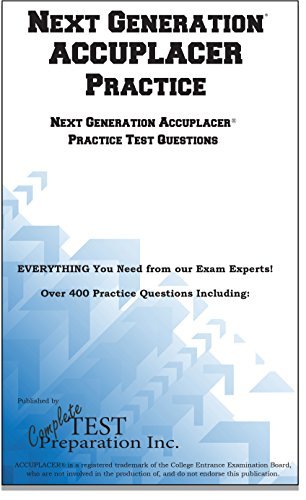 Practice the Next Generation ACCUPLACER: Practice test questions for ...