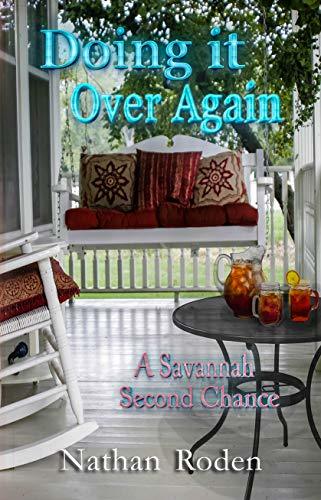 Doing it Over Again: A Savannah Second Chance by Nathan Roden | Goodreads