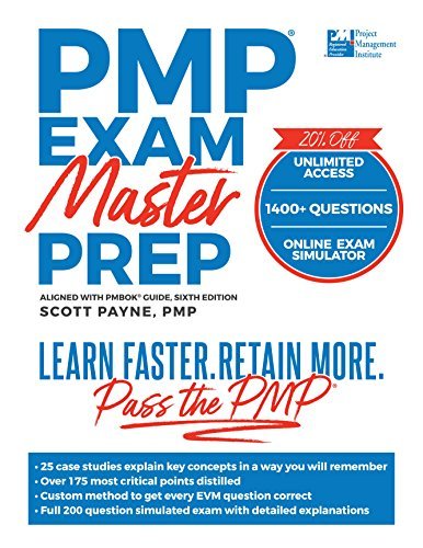 PMP Exam Master Prep: Learn Faster, Retain More, Pass the PMP Exam, Sixth Edition by Scott Payne ...